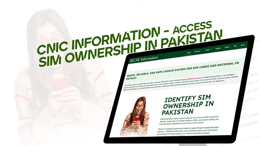 CNIC Information - Access SIM Ownership in Pakistan